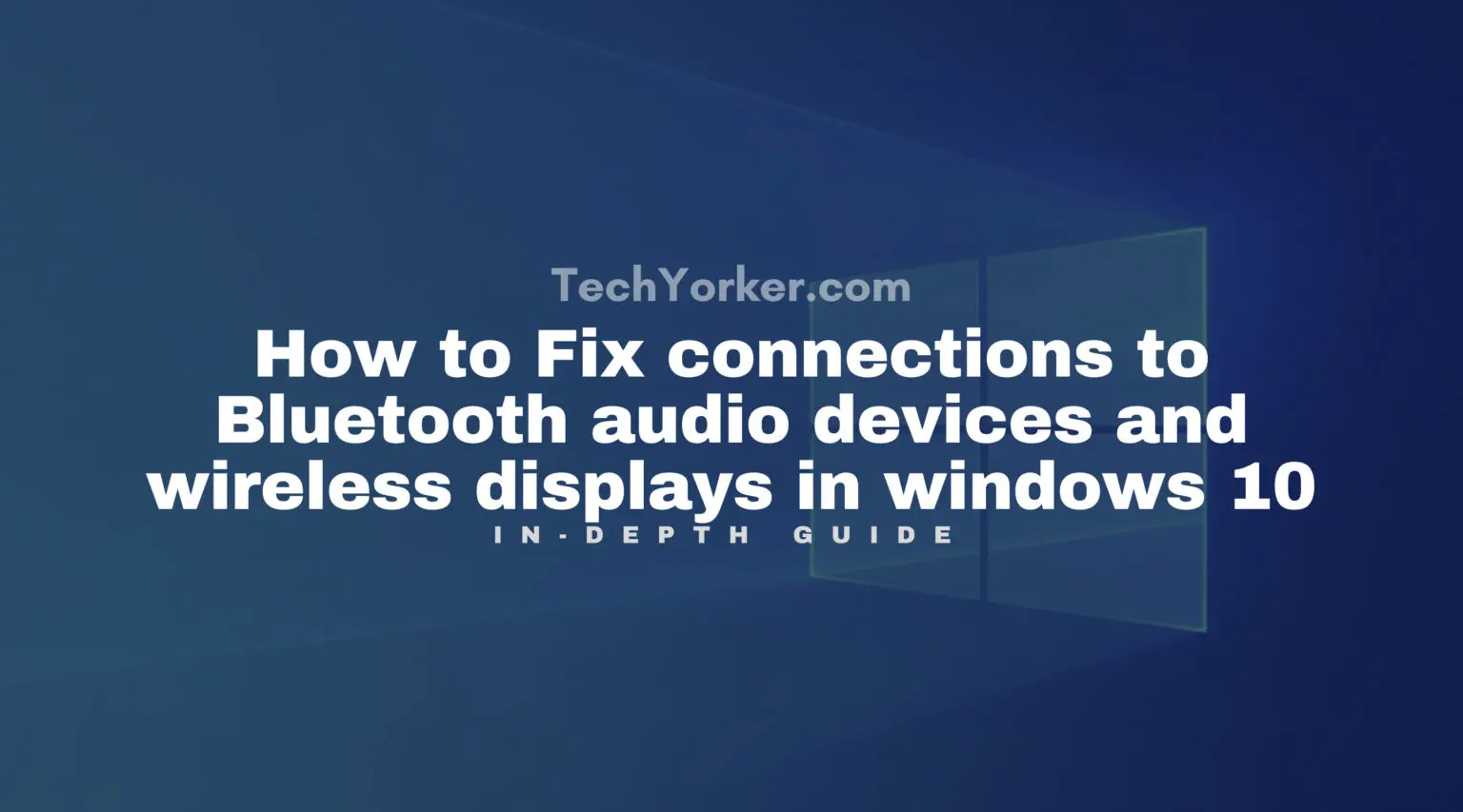 Fix Connections to Bluetooth Audio Devices and Wireless Displays in ...